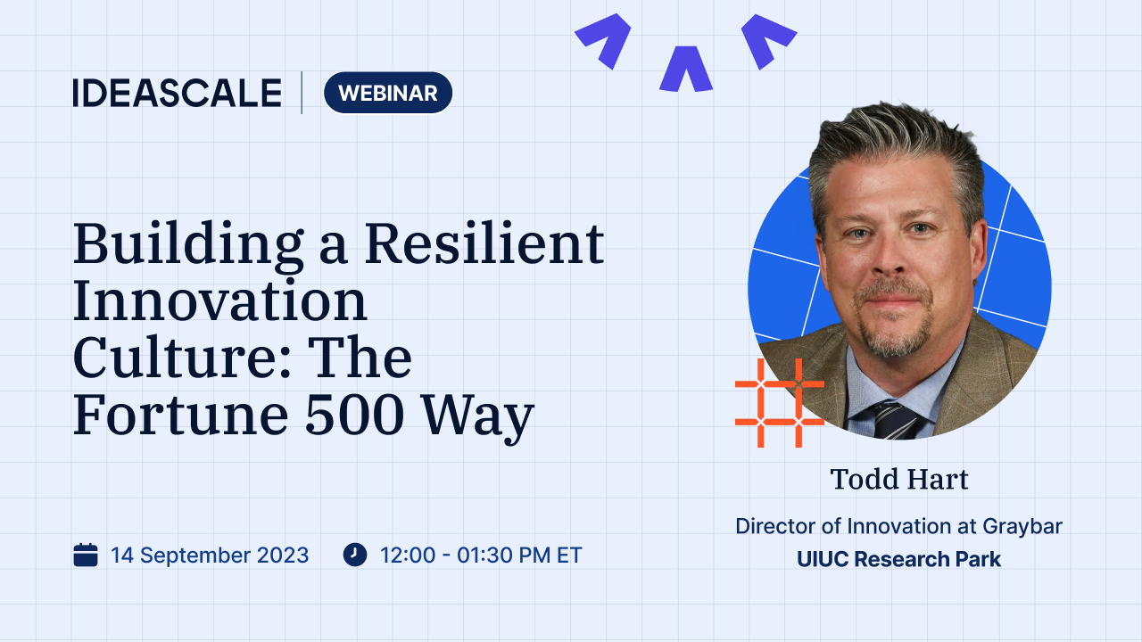 IdeaScale x Todd Hart: Building a Resilient Innovation Culture